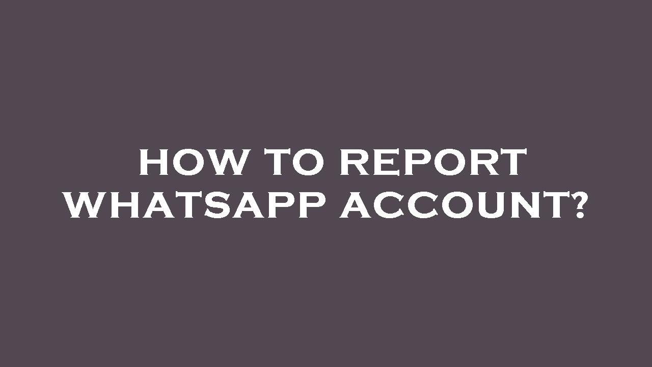 How to report whatsapp account? - YouTube
