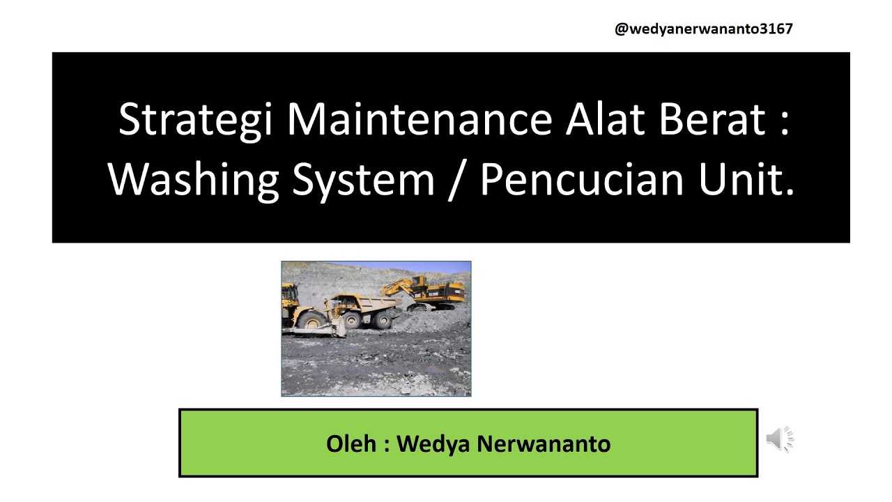 Strategi Maintenance Alat Berat, Washing System - YouTube