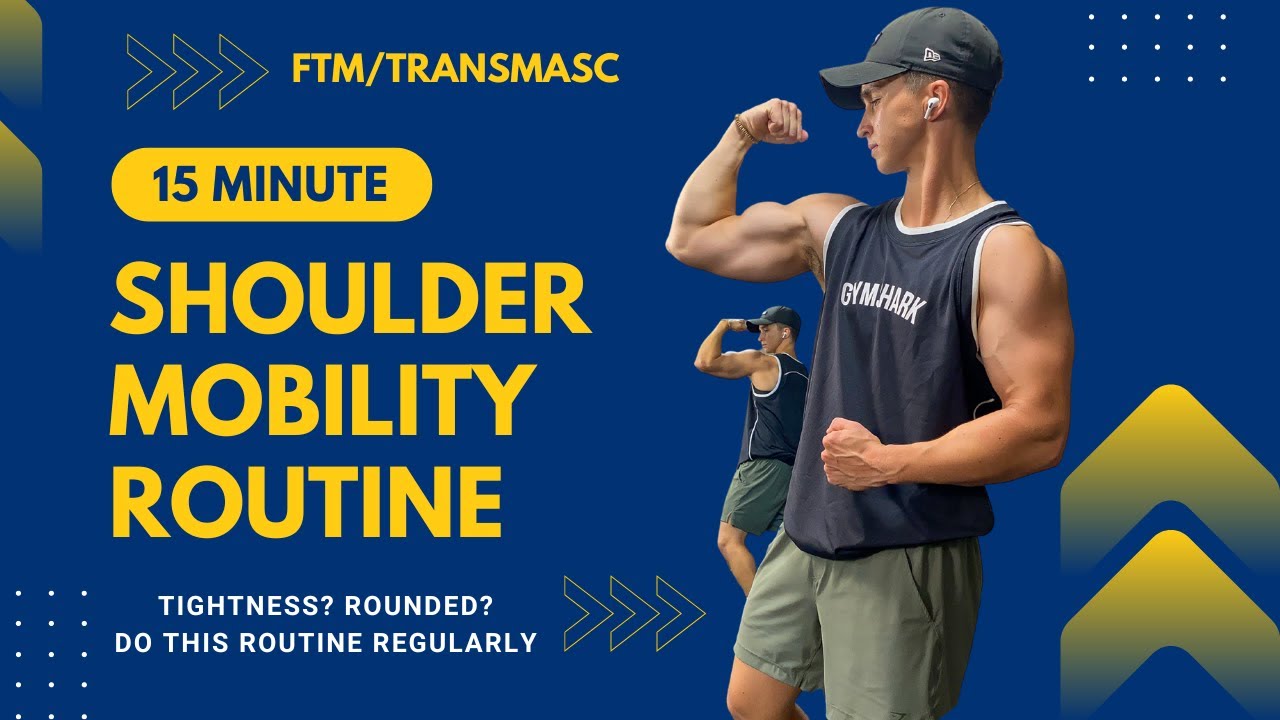 15 MIN SHOULDER MOBILITY ROUTINE - FTM - YouTube