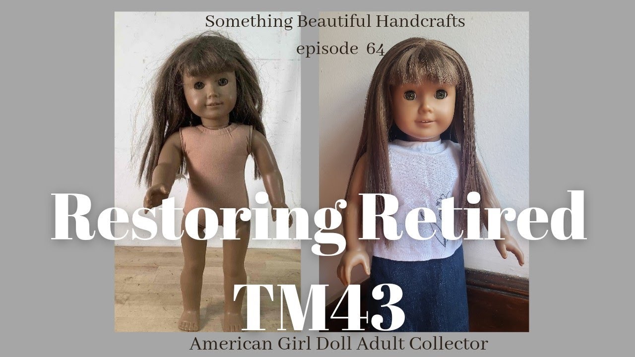 Restoring Retired Truly Me 43 American Girl Doll Adult Collector - YouTube