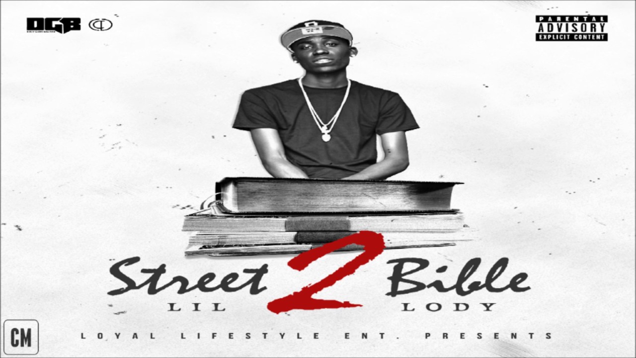Lil Lody - Da Street Bible 2 [FULL MIXTAPE + DOWNLOAD LINK] [2016 ...