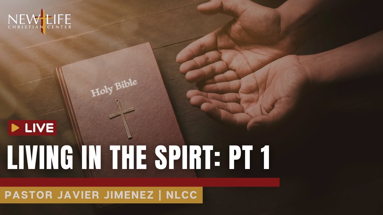 Sermon Replay | Living in The Spirit Part 1 | Javier Jimenez - YouTube
