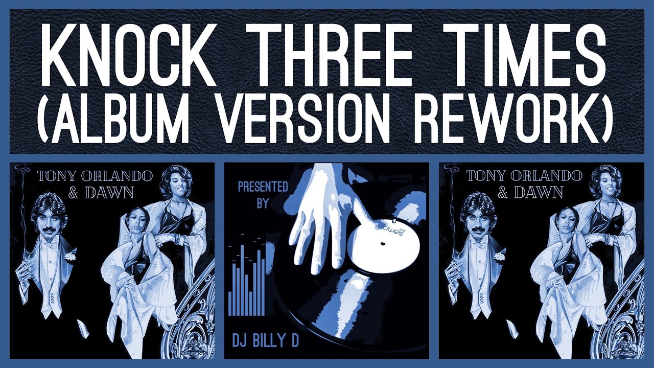 Tony Orlando & Dawn - Knock Three Times (Album Version Rework) - YouTube