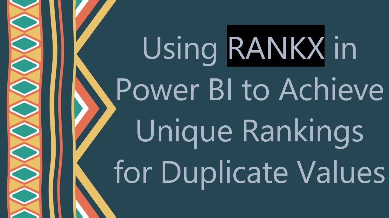 Using RANKX in Power BI to Achieve Unique Rankings for Duplicate Values ...