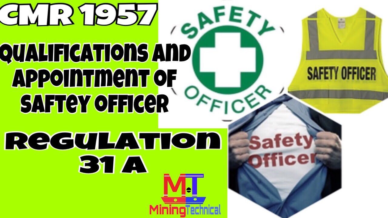 Regulation 31A || qualifications and appointment of saftey officer ...