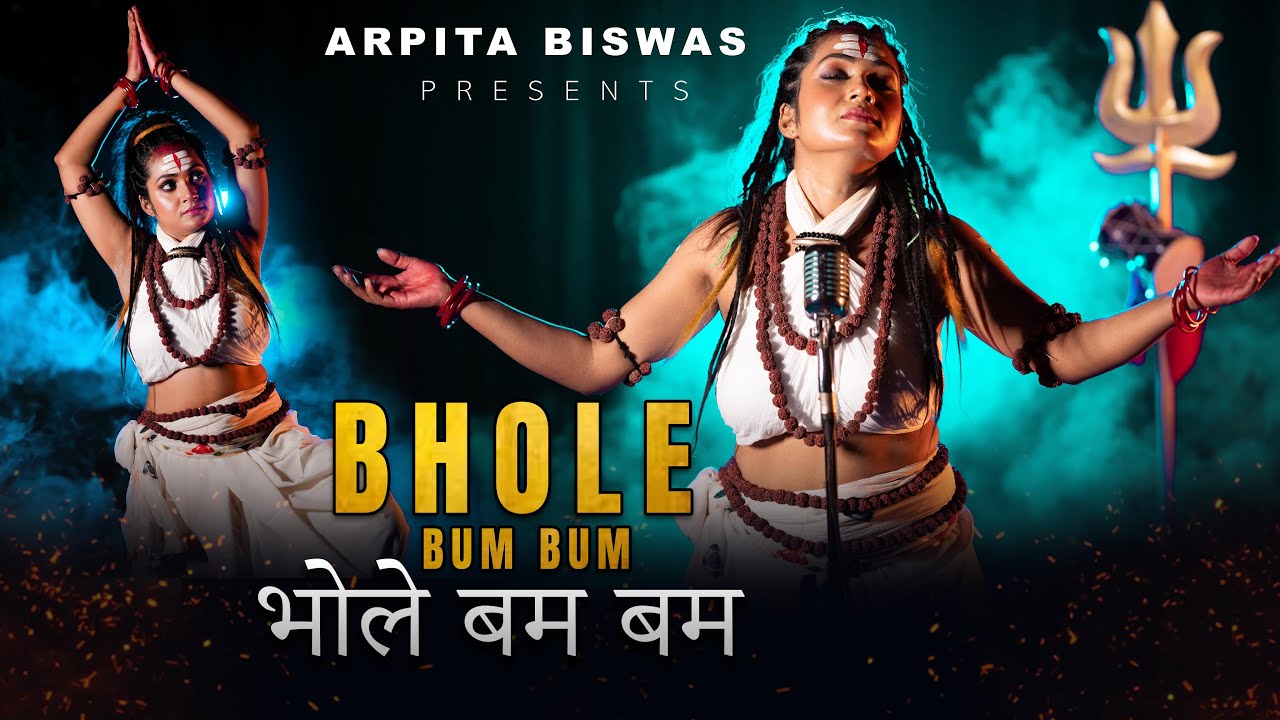 BHOLE BUM BUM | भोले बम बम | Arpita Biswas - YouTube