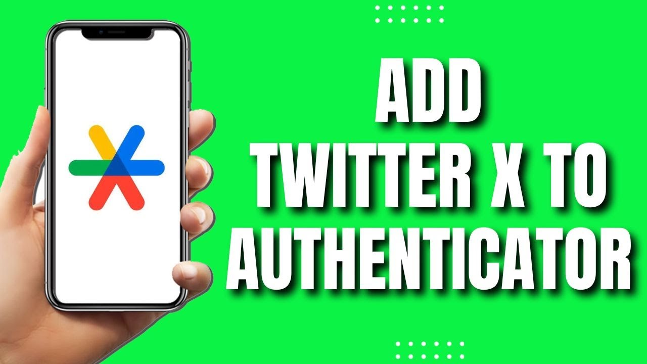 How To Add Twitter X To Google Authenticator (Easy 2023) - YouTube