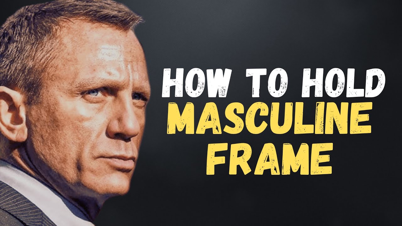 How to Hold a Masculine Frame | Masculine Energy & Emotional ...