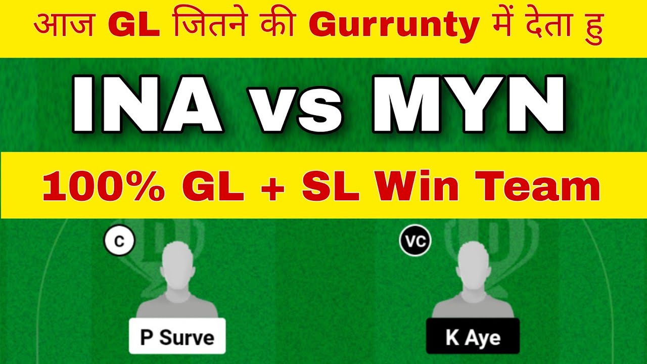 INA vs MYN Dream11 Team | INA vs MYN Dream11 Prediction | INA vs MYN ...
