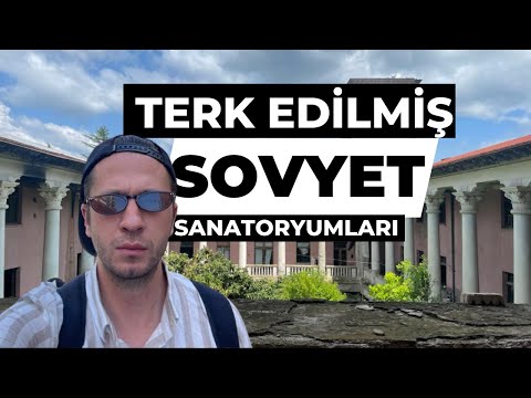 Gürcistan - Tskaltubo'da Terk Edilmiş Sovyet Sanatoryumları
