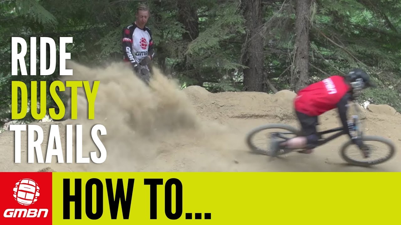 How To Ride Dusty Trails On Your MTB | Mountain Bike Skills - YouTube