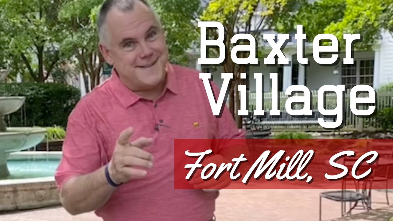 Fort Mill Neighborhoods | Baxter Village - YouTube