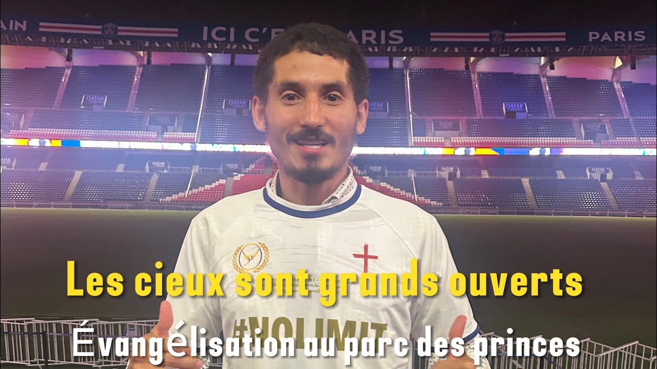 Les cieux sont grands ouverts évangélisation au Parc des Princes🙌🔥🥹 ...