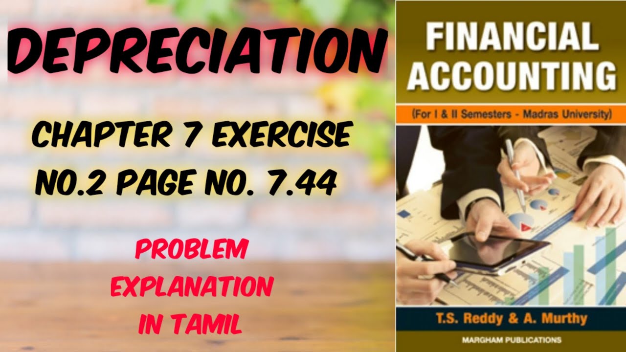 depreciation - financial accounting -Chapter - 7,Problem No -2.explanation in Tamil,#video no 2 ...