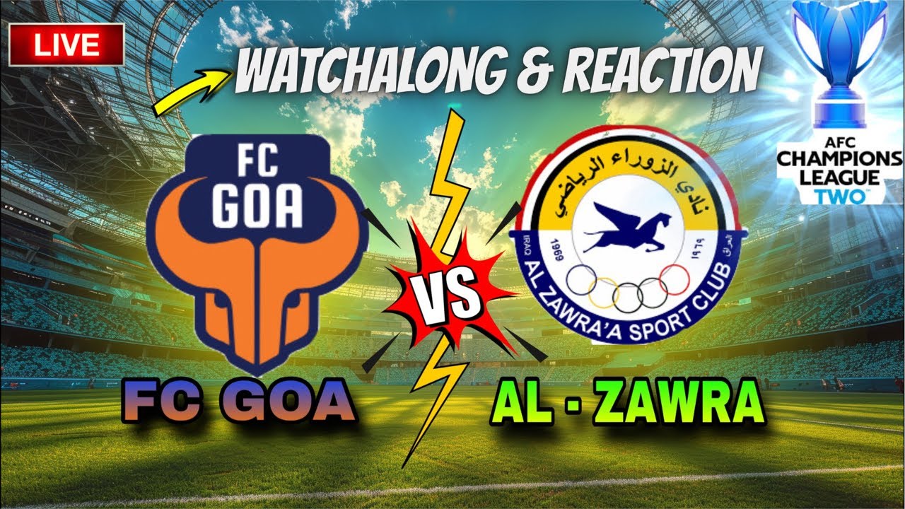 FC Goa vs AL - Zawra | ACL 2 | Watchalong & Reaction #india #football ...
