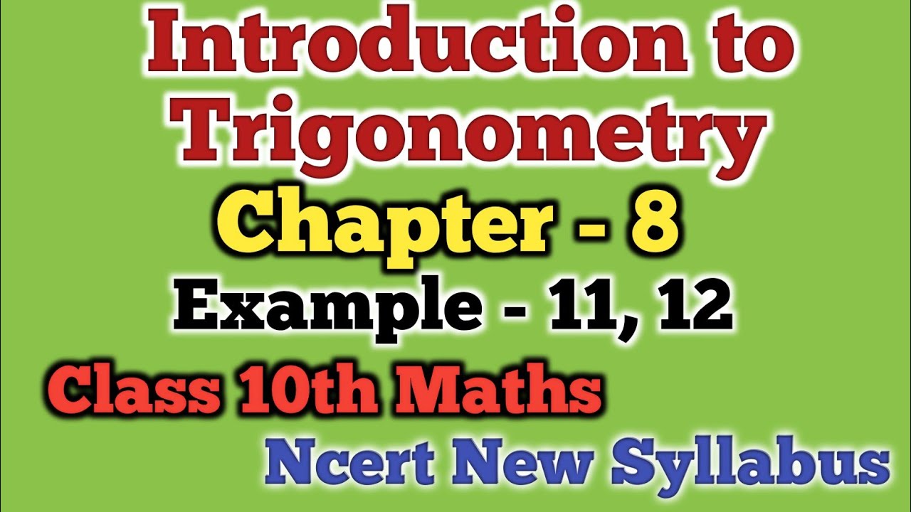 Trigonometry| Chapter - 8| Example - 11, 12| Class 10th Maths| Ncert ...