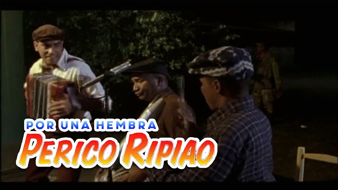 Cancion de la Pelicula ''PERICO RIPIAO'' | Merengue Típico - YouTube