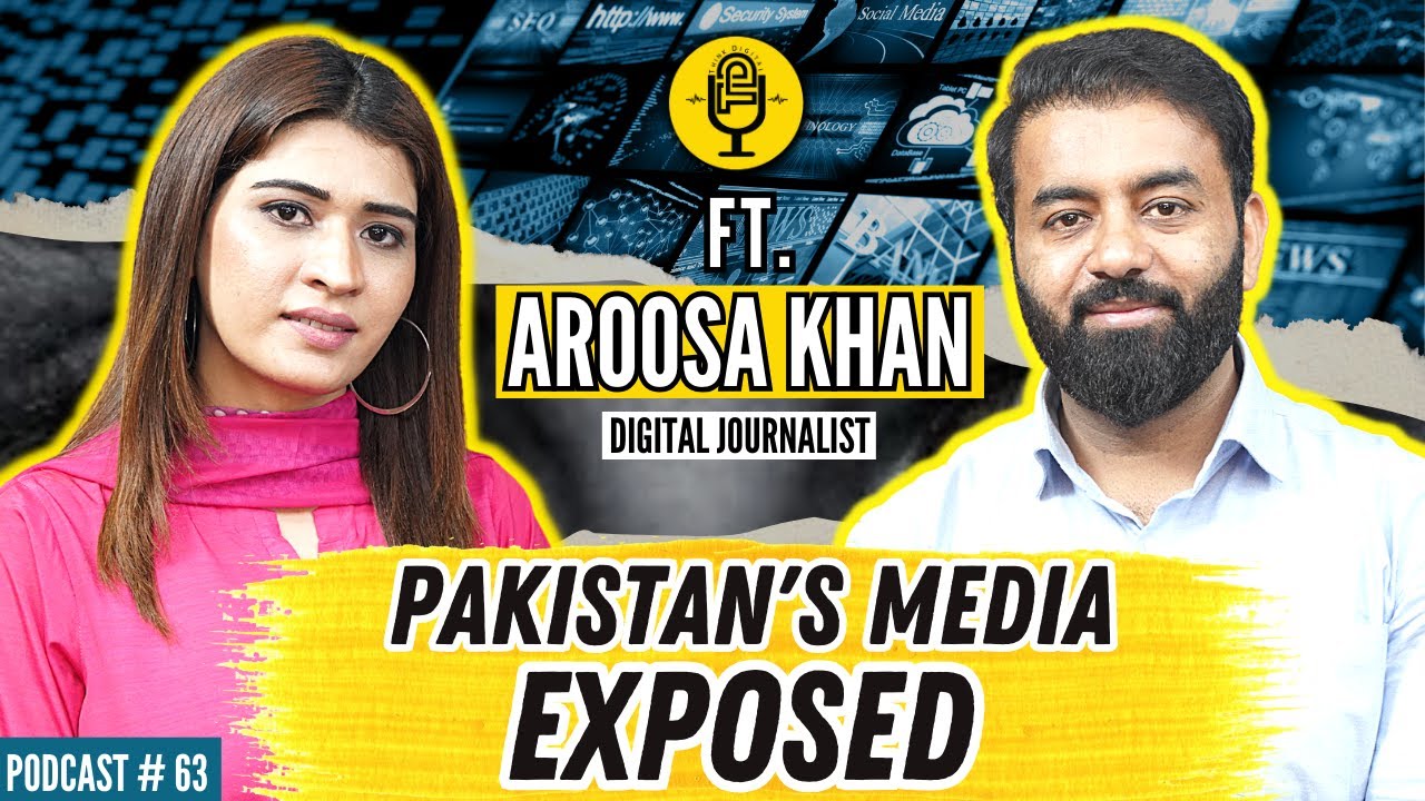 Black hole of Pakistan' Media | Ft. Aroosa Khan | Think Digital Podcast ...