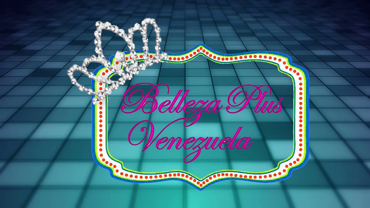 BELLEZA PLUS VENEZUELA 2018 - YouTube