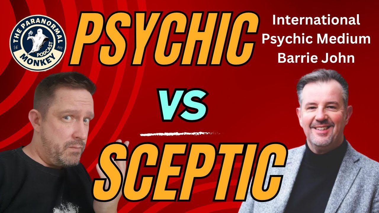 PSYCHIC vs SCEPTIC: A clash of beliefs with Barrie John - YouTube