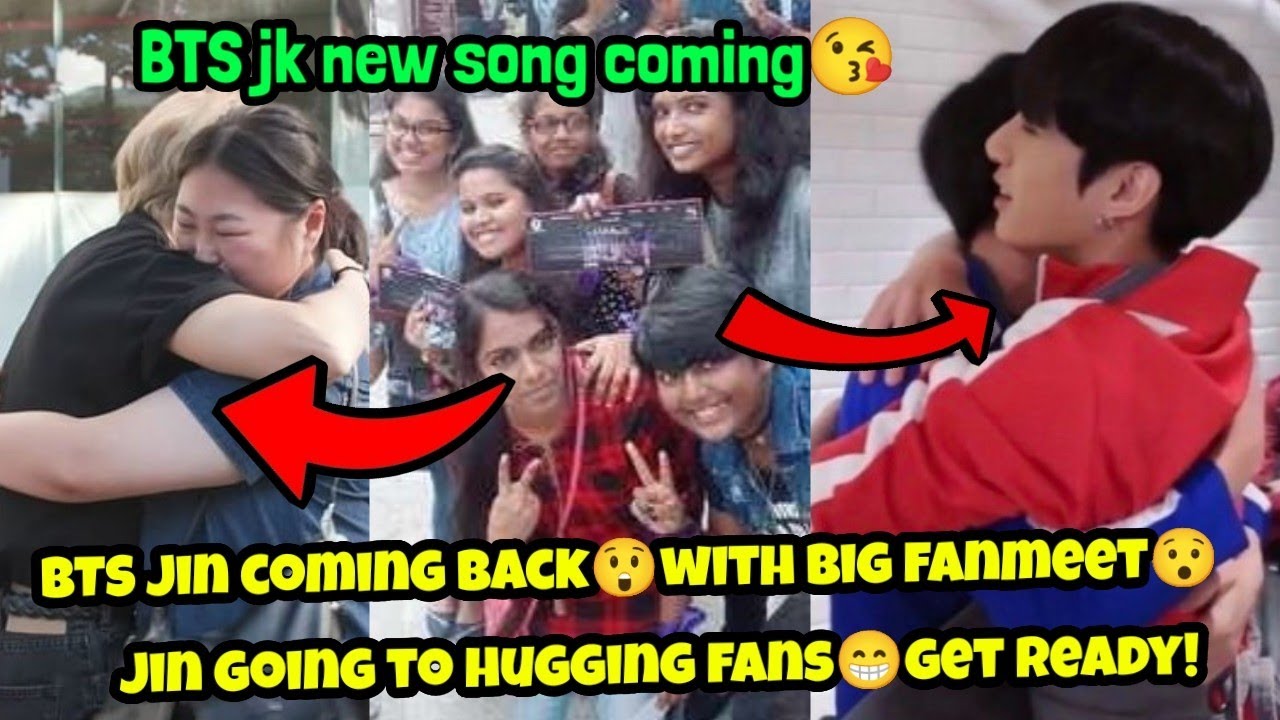 BTS Jin coming back😲with big fanmeet😯jin going to hugging fans😁get ...