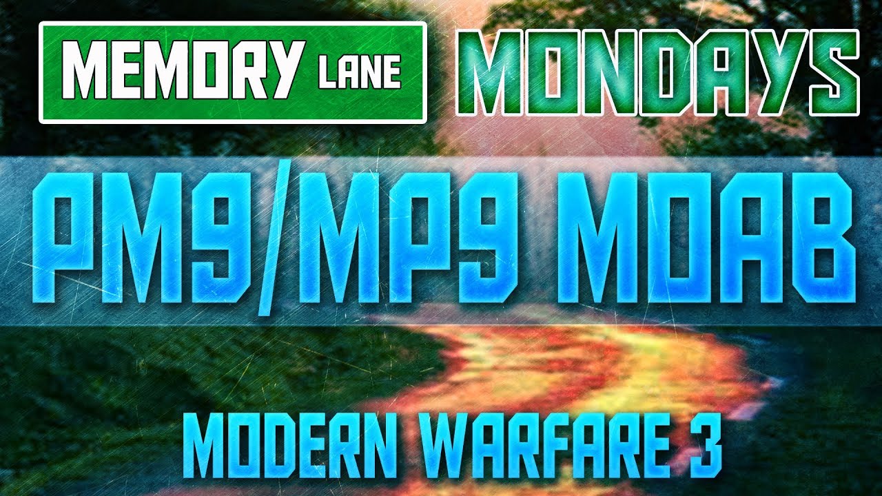 Memory Lane Mondays: MW3 - Solo PM9/ MP9 MOAB! New Team Channel - The ...