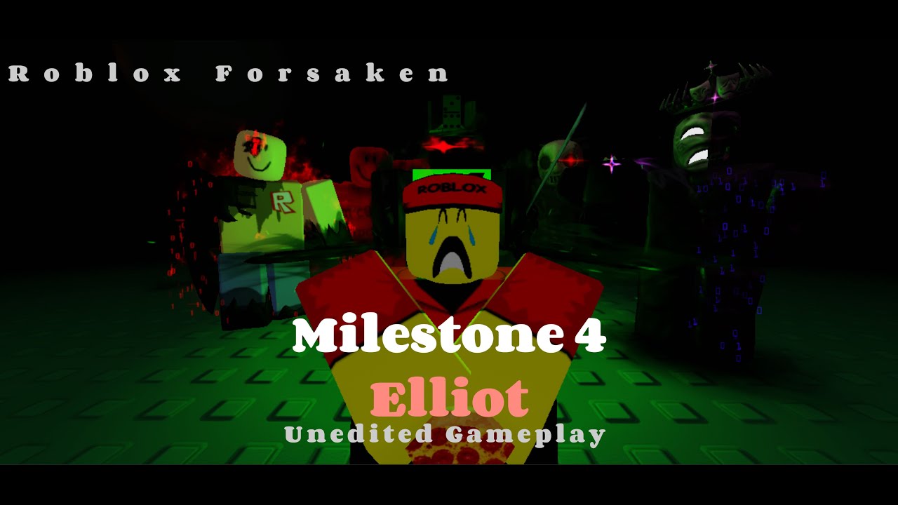 Getting milestone 4 Elliot in Forsaken! - YouTube