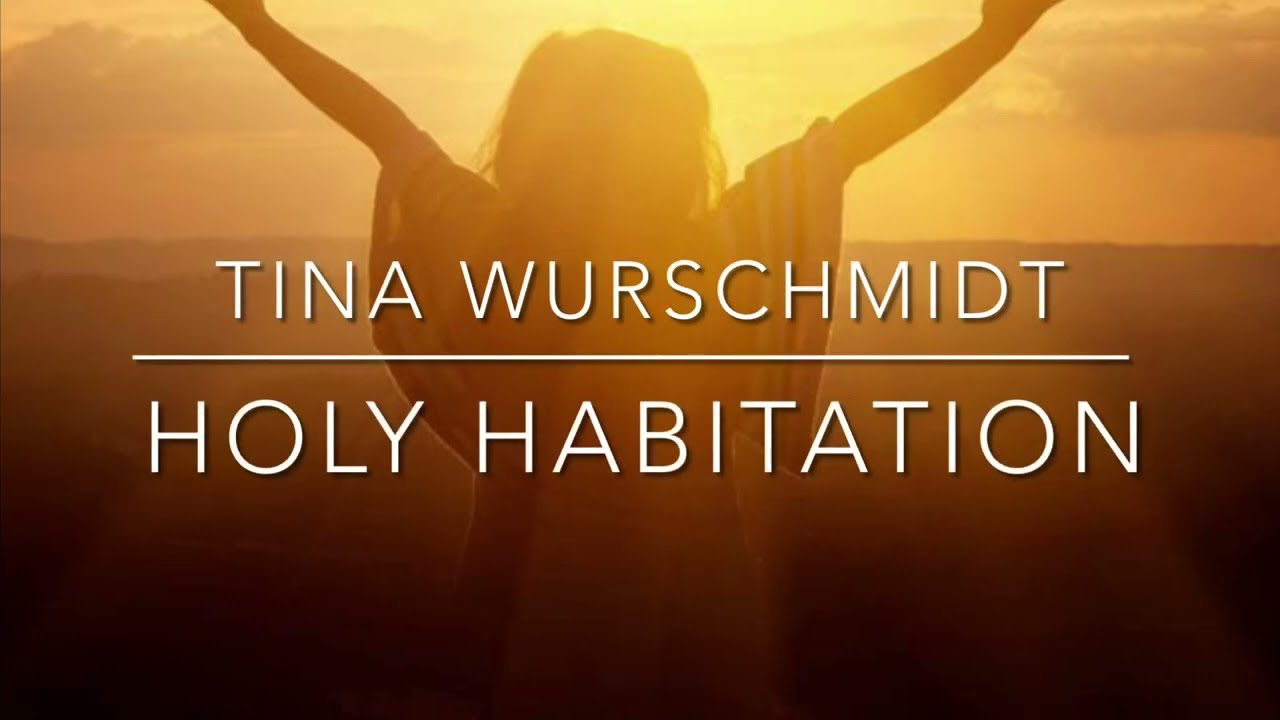 Holy Habitation - Song by Tina Wurschmidt | Demo Release - YouTube