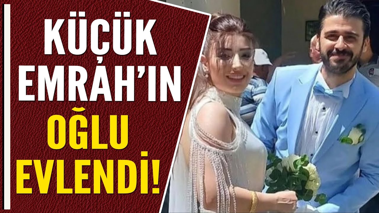 KÜÇÜK EMRAH'IN OĞLU EVLENDİ! - YouTube