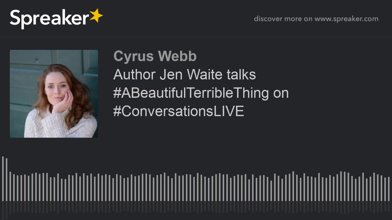 Author Jen Waite talks #ABeautifulTerribleThing on #ConversationsLIVE ...