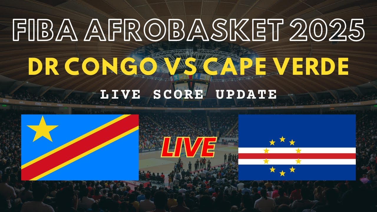 DR Congo vs Cape Verde Live Scores: FIBA AfroBasket 2025 Basketball ...
