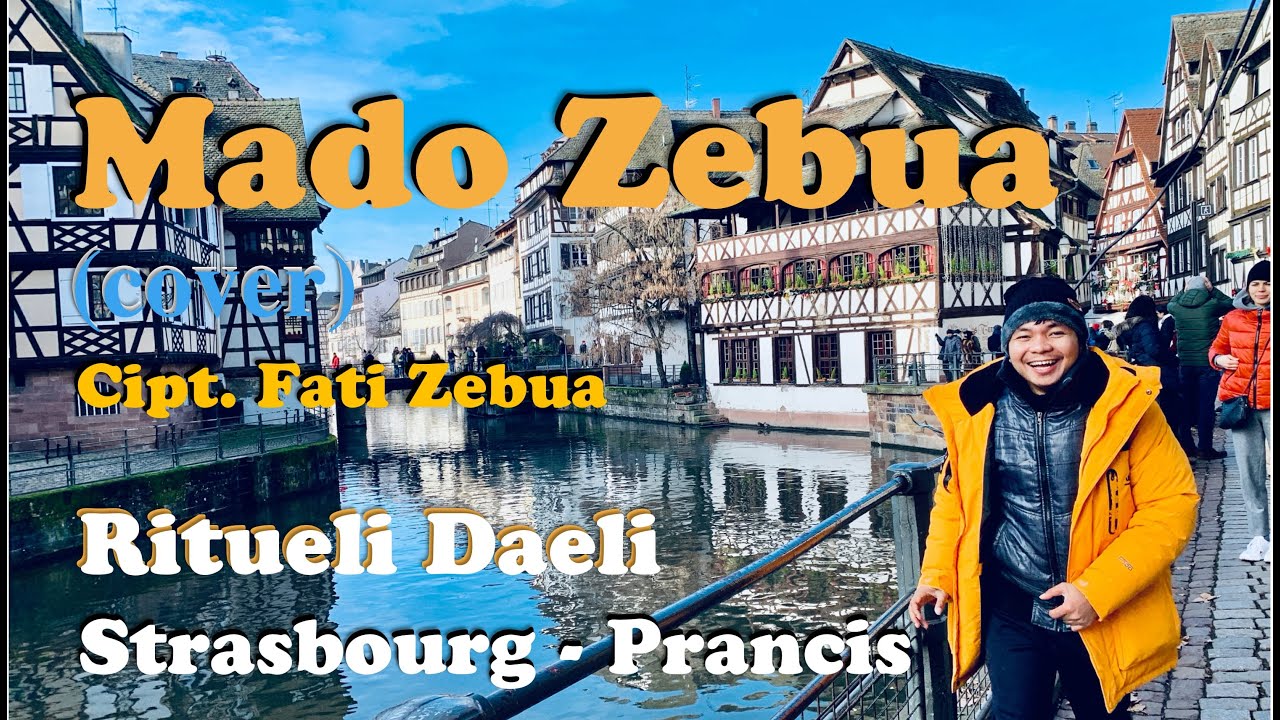Lagu Nias di Eropa - Mado Zebua - Fati Zebua (cover) - Ritueli Daeli - Lokasi: Prancis - YouTube