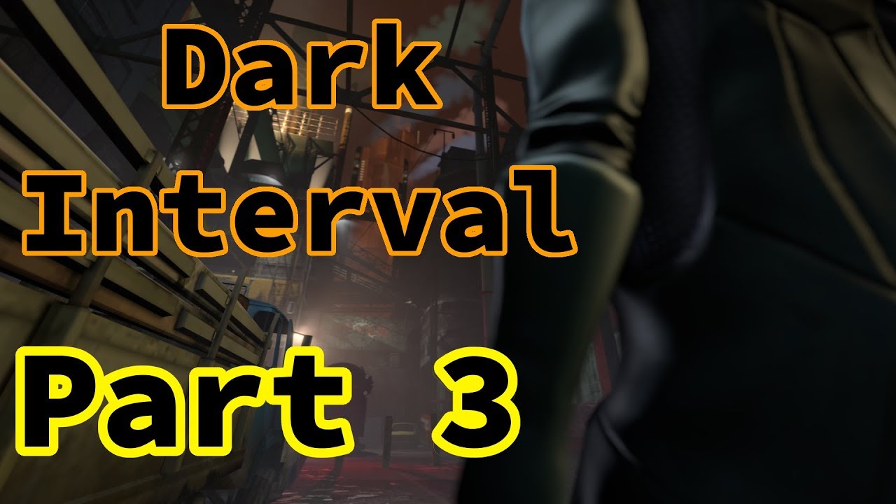 Dark Interval - Part 3 - YouTube