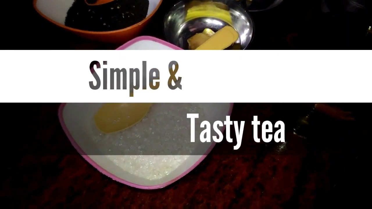 How to make tea|Tea Recipe|Mumbai chai | tea in tami/ginger tea - YouTube