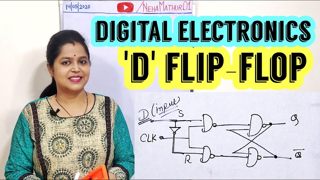 Digi Elec | 16: 'D' FLIP-FLOP (Sequential Circuits) | Neha Mathur - YouTube