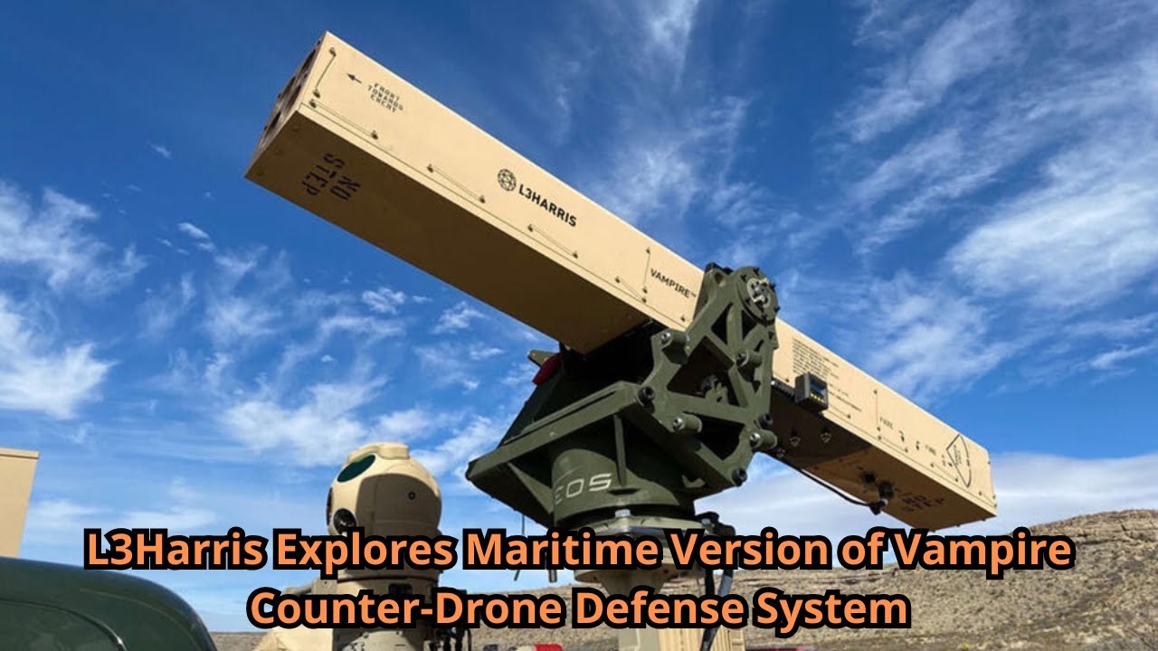 L3Harris Explores Maritime Version of Vampire Counter Drone Defense ...
