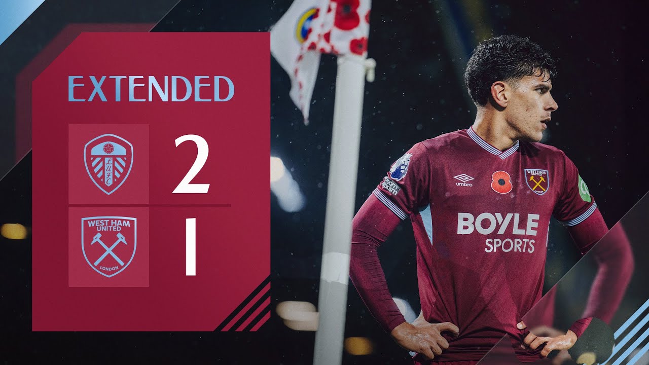 Leeds 2-1 West Ham | Premier League Extended Highlights - YouTube