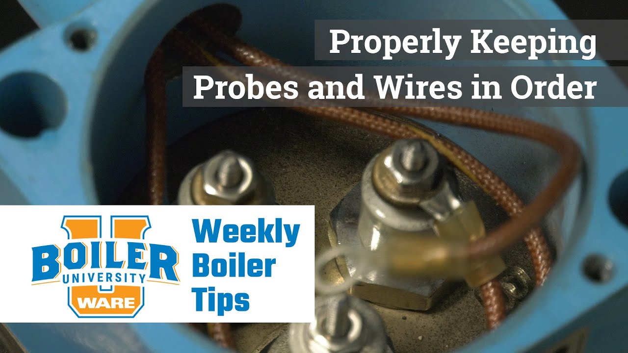 Properly Keeping Probes and Wires in Order - Weekly Boiler Tips - YouTube