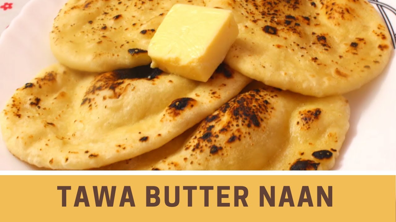 Butter Naan | Tawa Butter Naan Recipe | Soft Butter Naan - YouTube