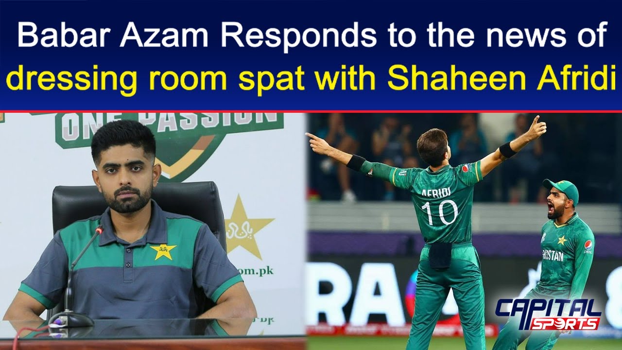 Babar Azam Responds to the news of dressing room spat with Shaheen ...