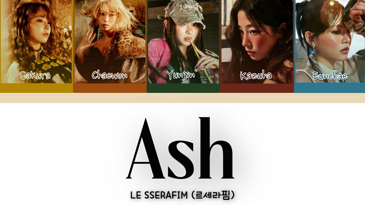 LE SSERAFIM (르세라핌) - Ash Color Coded Lyrics | BLACK-FLOWERS - YouTube