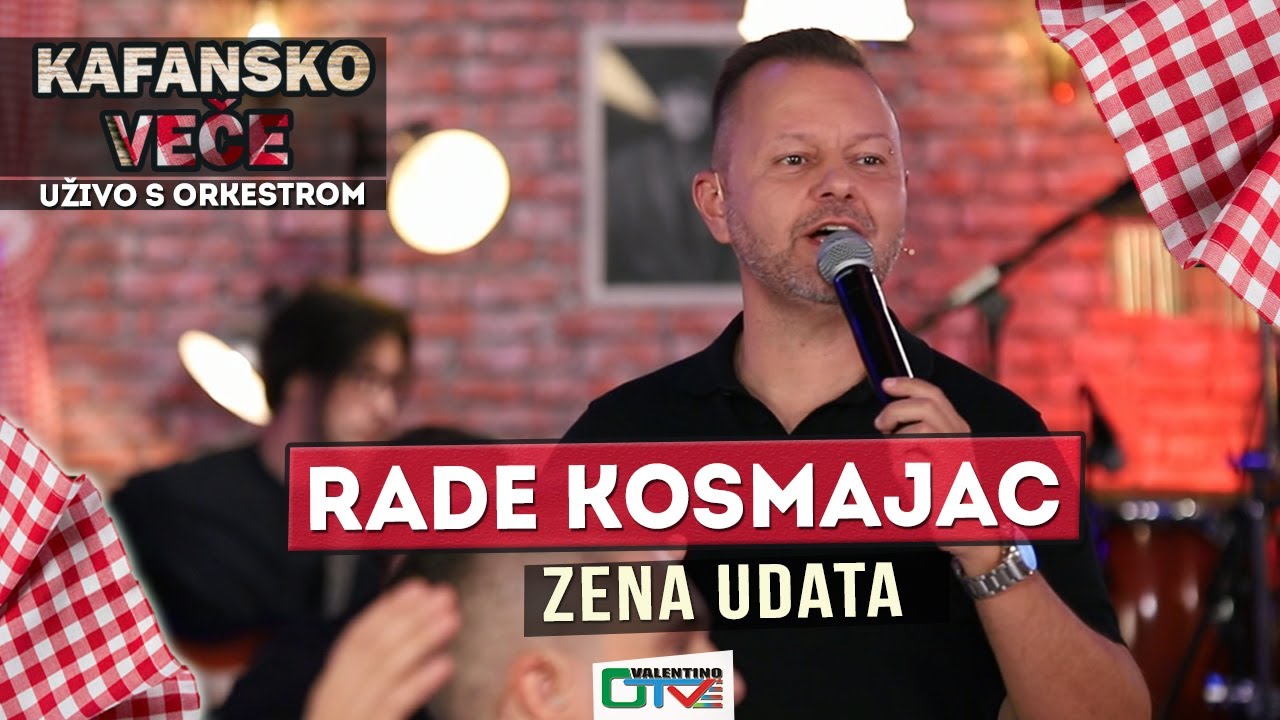RADE KOSMAJAC - ZENA UDATA | 2021 | UZIVO | OTV VALENTINO - YouTube Music