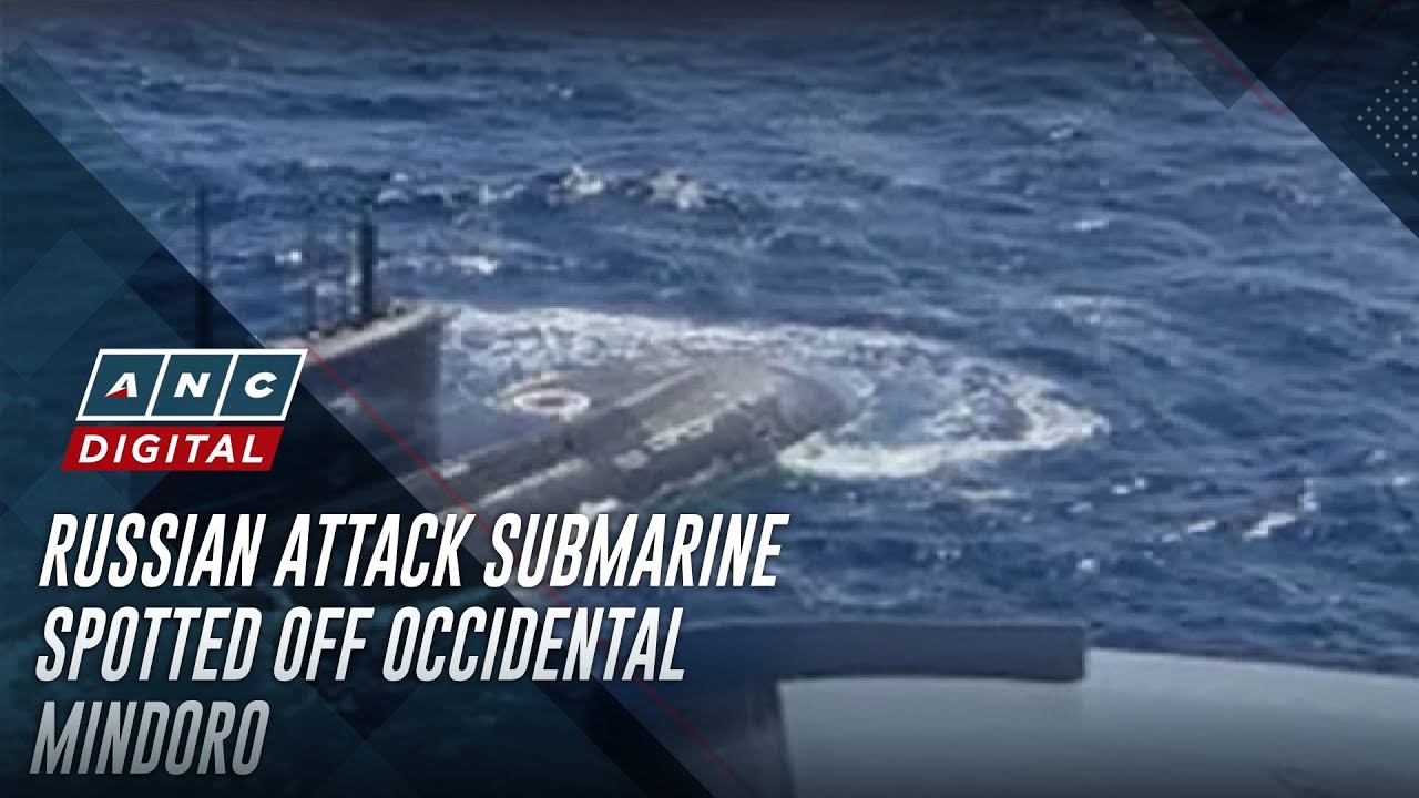 Russian attack submarine spotted off Occidental Mindoro | ANC - YouTube