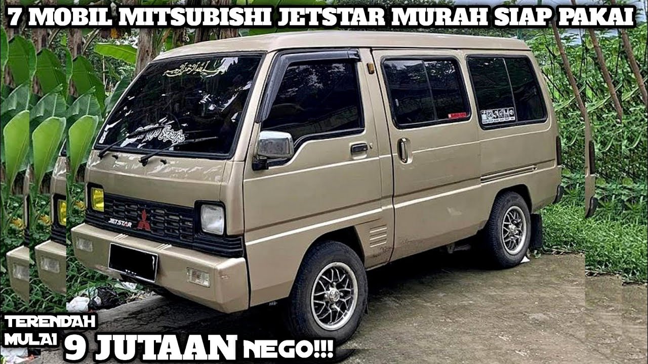 HARGA MITSUBISHI JETSTAR MINIBUS || MULAI 9 JUTAAN || UPDATE TERBARU ...