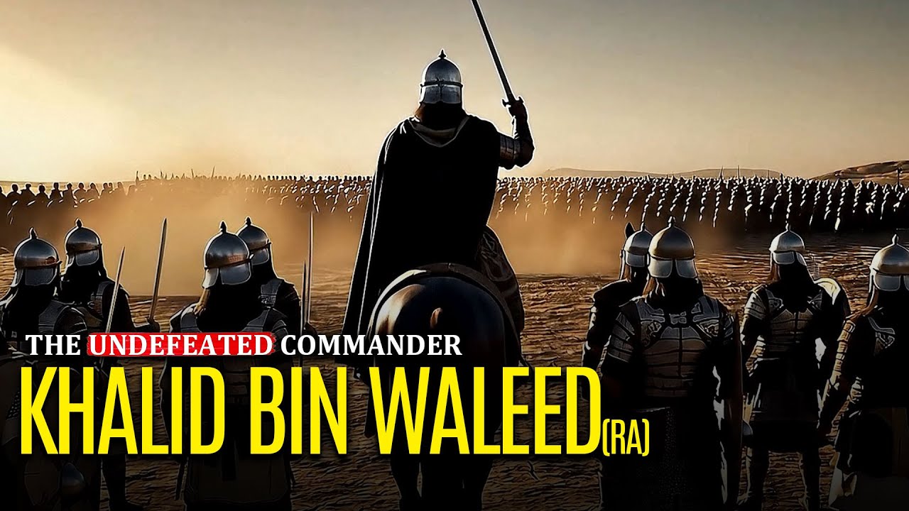 The Undefeated Commander | Hazrat Khalid bin Waleed RA - YouTube