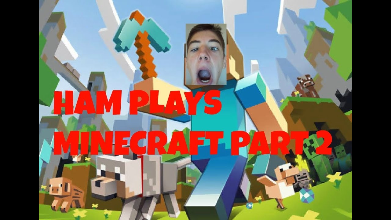 HAM PLAYS MINECRAFT #2 (FUN WITH MODS) - YouTube