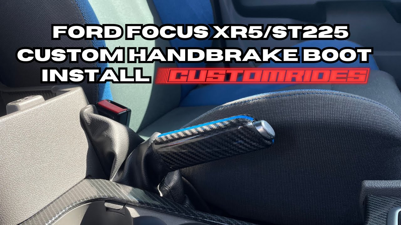 Ford Focus ST/XR5 MK2 Custom Handbrake Boot Install 🪛 - YouTube