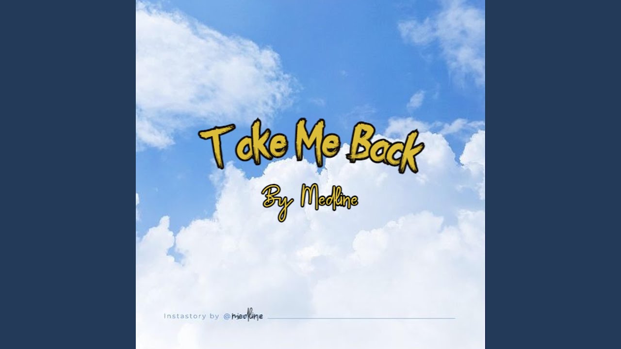 Take Me Back - YouTube