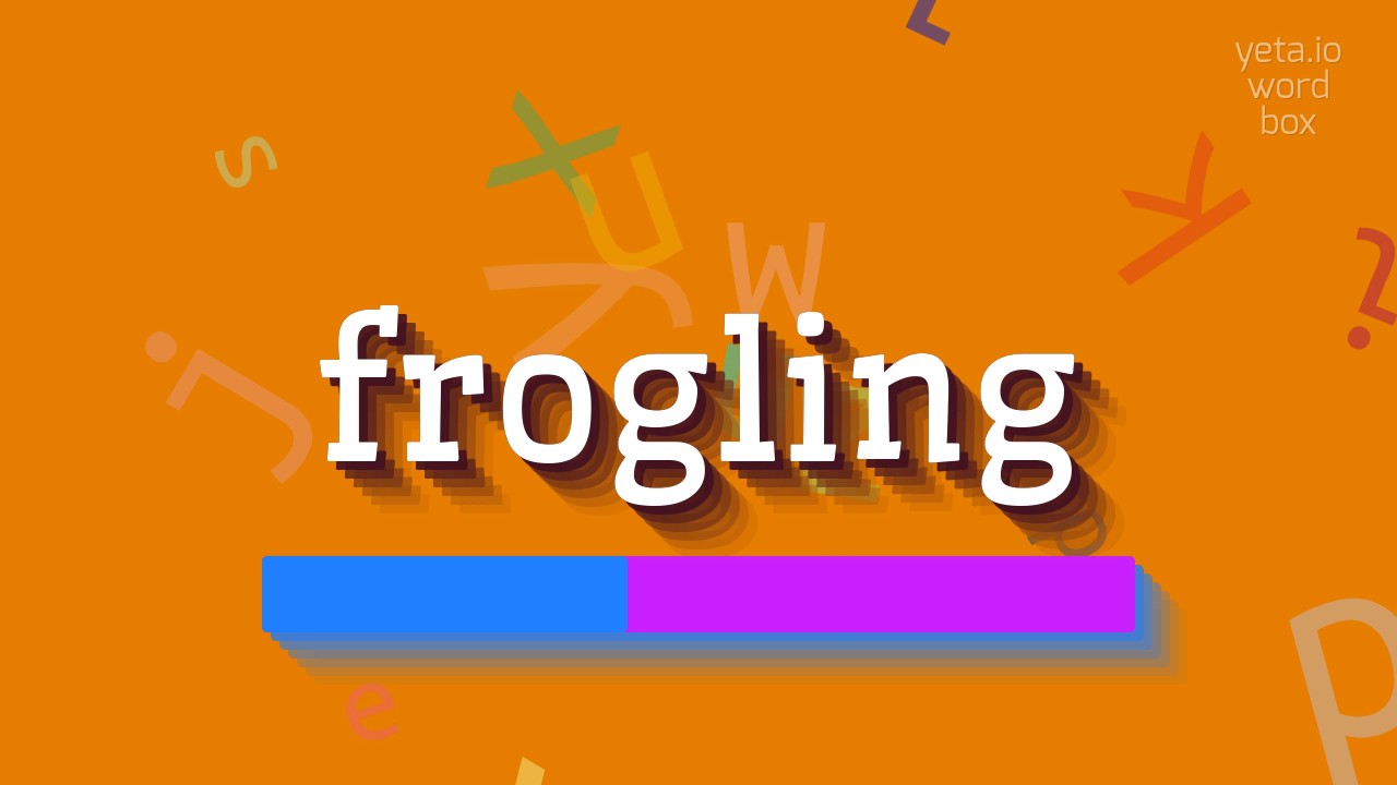 How to say "frogling"! (High Quality Voices) - YouTube