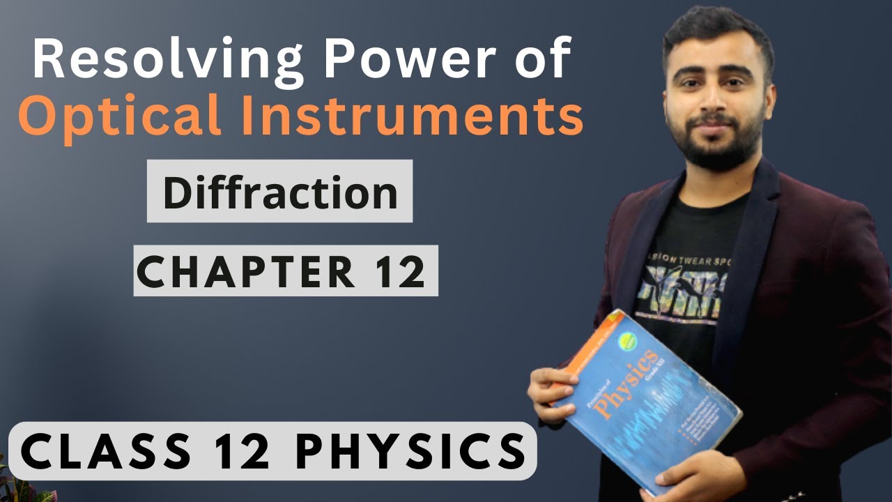 Resolving Power of Optical Instruments || Class 12 Physics Chapter 12 ...